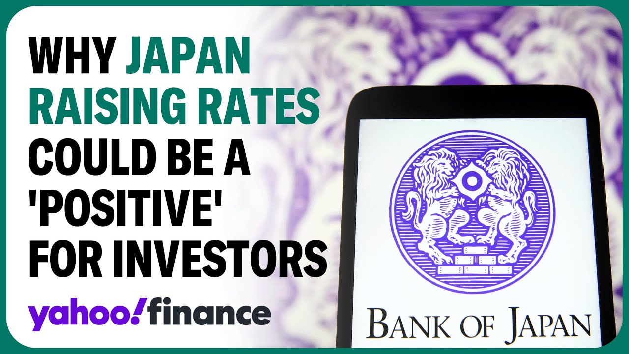 Bank of Japan raising interest rates sets a 'positive backdrop for ...